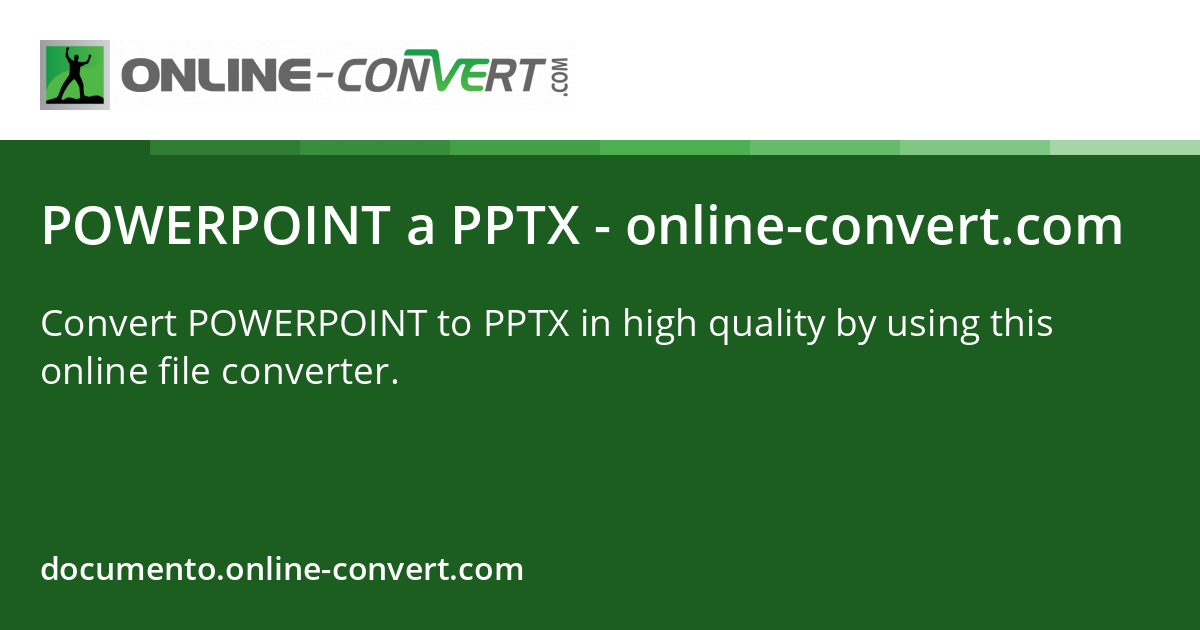 Da POWERPOINT a PPTX - online-convert.com